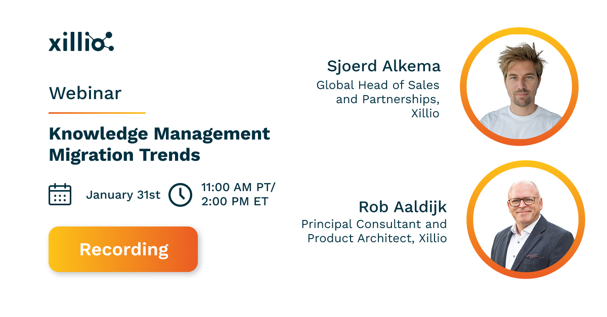 Xillio webinar recap: Knowledge Management Migration Trends